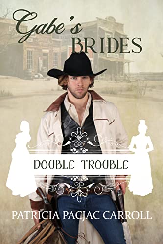Amazon.com: Gabe's Brides: Double Trouble Book 2 eBook : Carroll, Patricia PacJac: Kindle Store