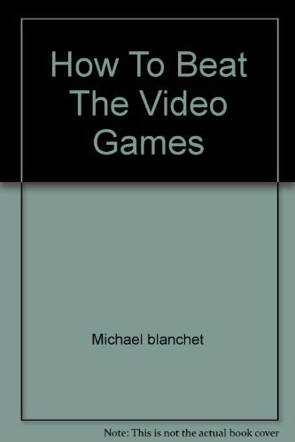 How To Beat The Video Games: Michael blanchet: 9780671453756: Amazon ...