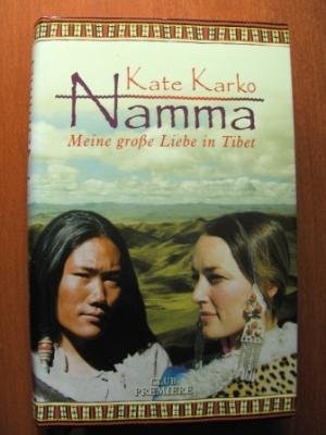 Karko Namma meine große Liebe in Tibet : Kate Karko: Amazon.de: Bücher