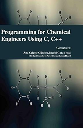 Programming for Chemical Engineers Using C, C++: Joseph T. Lizier et al ...