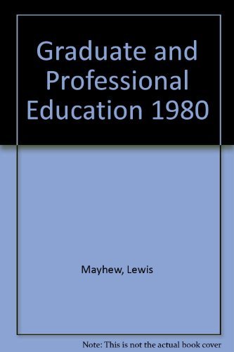 Graduate and Professional Education, 1980: A Survey of Institutional ...