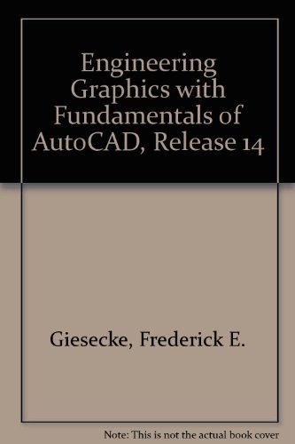 Engineering Graphics with Fundamentals of AutoCAD, Release 14 ...
