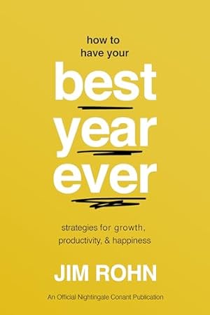 Your Best Year Ever: A 5-Step Plan for Achieving Your Most Important ...