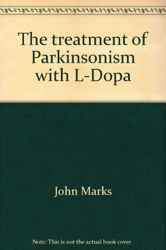 The treatment of Parkinsonism with L-Dopa: Marks, John: 9780444195371 ...