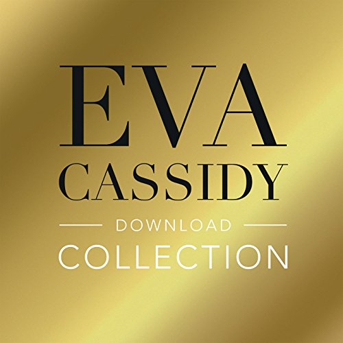 Play Download Collection by Eva Cassidy on Amazon Music