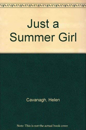 Just a Summer Girl: Cavanagh, Helen: 9780590334914: Amazon.com: Books