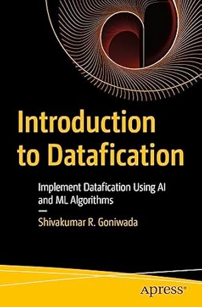 Buy Introduction to Datafication: Implement Datafication Using AI and ...