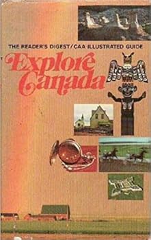 Explore Canada: An Illustrated Guide book by unknown author