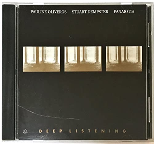 OLIVEROS,PAULINE / DEMPSTER,STUART / PANAIOTIS - Deep Listening Band ...