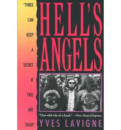[(Hell's Angels: "Three Can Keep a Secret If Two Are Dead")] [by: Yves ...