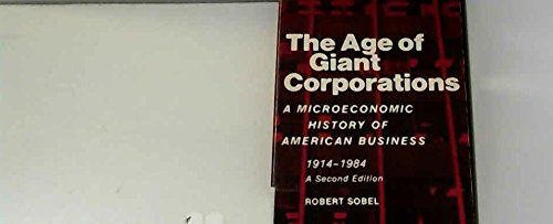 Buy Age of Giant Corporations: Microeconomic History of American ...