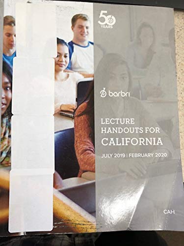 Barbri Lecture Handouts for California July 2019 February 2020: Barbri ...
