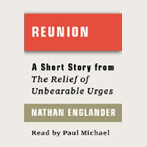 Amazon.com: Reunion: A Short Story from 'For the Relief of Unbearable ...