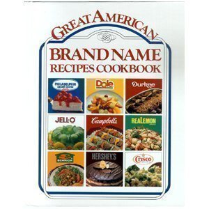 Great American Favorite Brand Name Cookbook: Publications International ...