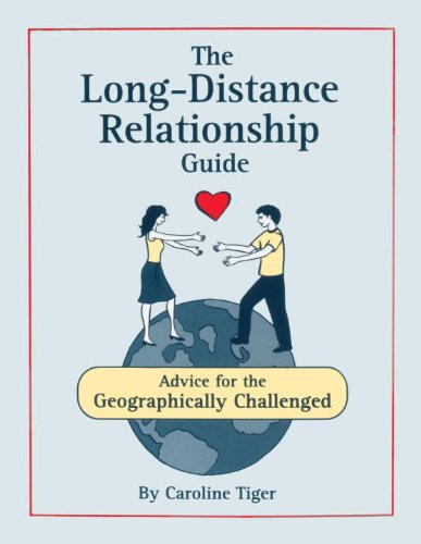 The Long-Distance Relationship Guide: Advice for the Geographically ...
