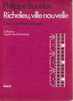 Amazon.fr - Richelieu, ville nouvelle : Essai d'architecturologie ...
