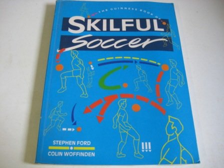 Guinness Book of Skilful Soccer : Ford, Stephen, Woffinden, Colin ...
