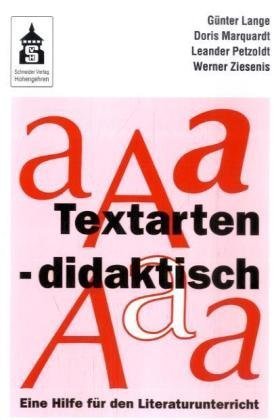 Textarten - didaktisch: Eine Hilfe für den Literaturunterricht : Lange ...