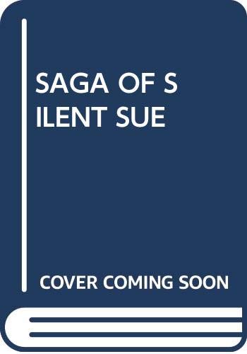 Saga of Silent Sue: Leigh Williams, Ruth Lerner Perle, Vala Kondo ...