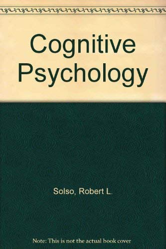 Amazon.com: Cognitive Psychology: 9780205127337: Solso, Robert L.: Books