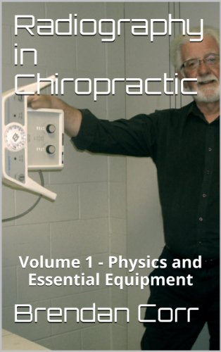 Radiography in Chiropractic Volume 1 2, Corr, Brendan - Amazon.com