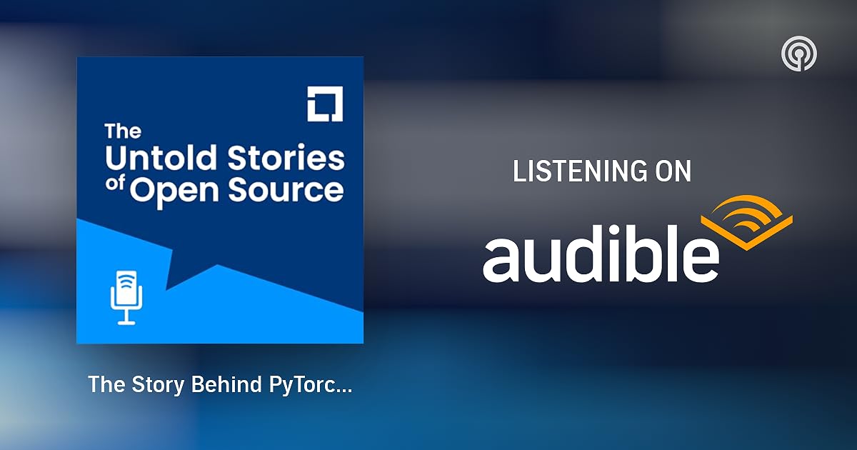 The Story Behind PyTorch and the Community Who Maintains It, with ...