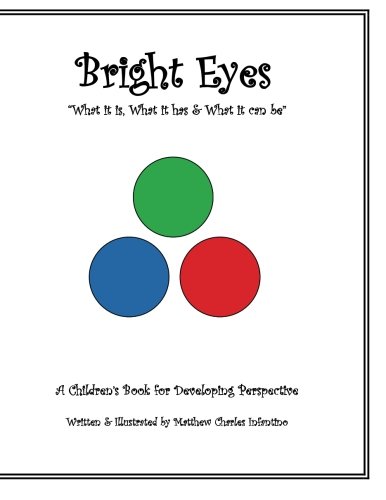 Bright Eyes "What it is, What it has & What it can be": A Children's ...