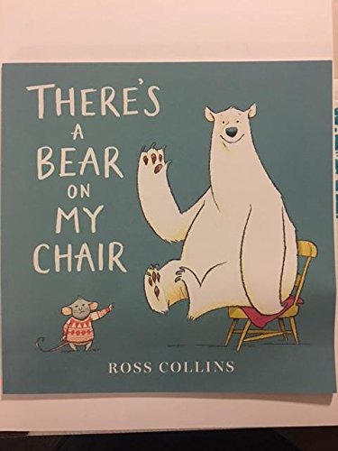 THERE'S A BEAR ON MY CHAIR: Ross Collins: 9781338283617: Amazon.com: Books