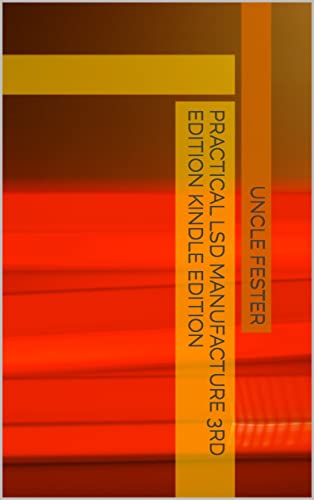 Amazon.com: Practical LSD Manufacture 3rd edition Kindle Edition eBook ...