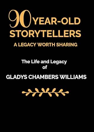 Amazon.com: The Life and Legacy of Gladys Chambers Williams: A 90-Year ...