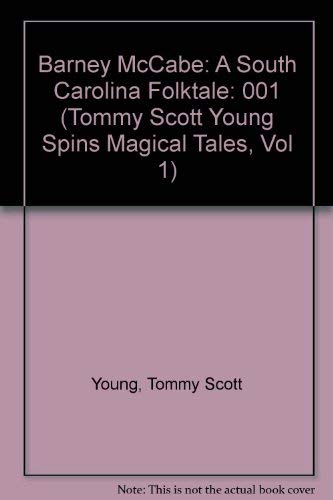 Barney McCabe: A South Carolina Folktale: 001 (Tommy Scott Young Spins ...