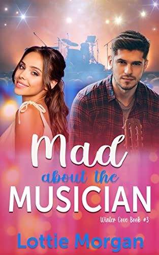 Mad About the Musician (Winter Cove Book 3) - Kindle edition by Morgan, Lottie. Literature ...