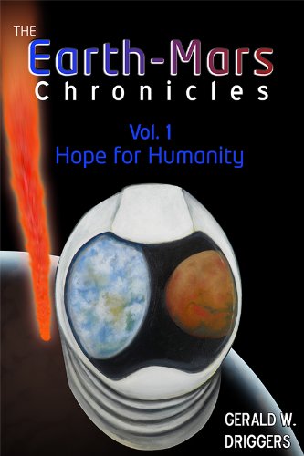 The Earth-Mars Chronicles: Hope for Humanity eBook : Driggers, Gerald W ...