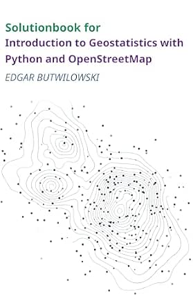 Amazon.com: Solution Book for Introduction to Geostatistics with Python ...