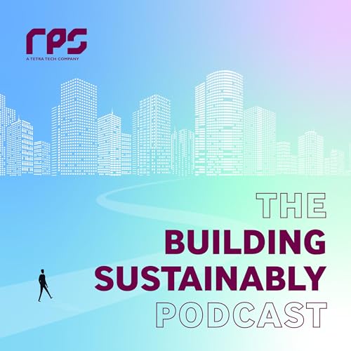 The Building Sustainably Podcast : RPS Group: Amazon.in: Audible Books ...