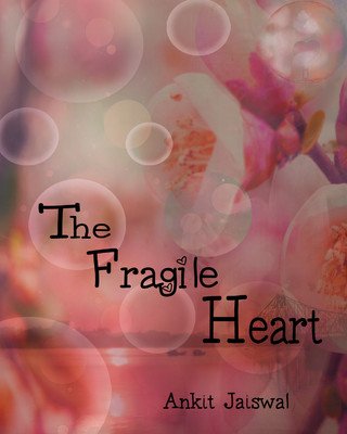 Buy THE FRAGILE HEART Book Online at Low Prices in India | THE FRAGILE ...