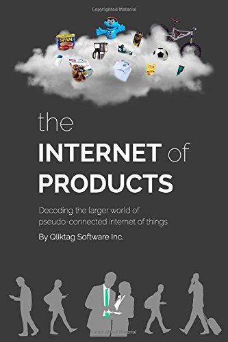 The Internet of Products: Decoding the Larger World of Pseudo-Connected ...