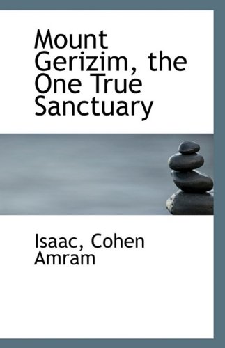 Amazon | Mount Gerizim, the One True Sanctuary | Amram, Isaac Cohen | World