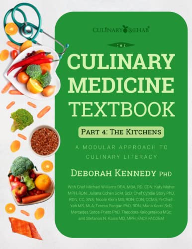 The Culinary Medicine Textbook: Part 4: The Kitchens (The - Want It All