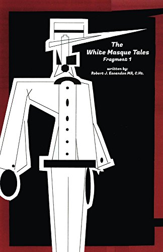 The White Masque Tales: Fragment 1 eBook : Escandon, Robert: Amazon.co ...
