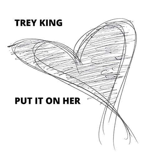 Play Put It On Her by Trey King on Amazon Music Unlimited