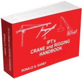 Amazon.com: IPT's Crane & Rigging Handbook/Training Manual : Industrial ...