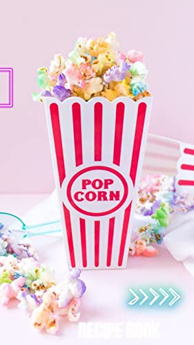 THE ULTIMATE GOURMET POPCORN RECIPE BOOK: 100 AIRY, CRUNCHY, QUICK AND ...