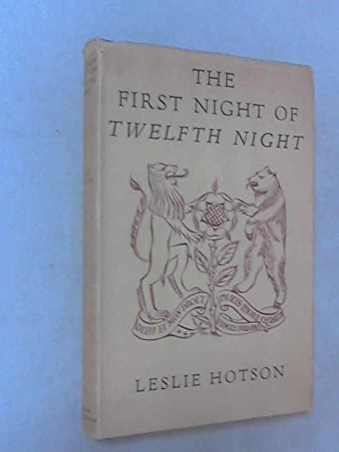 The First Night of Twelfth Night: Leslie Hotson: Amazon.com: Books