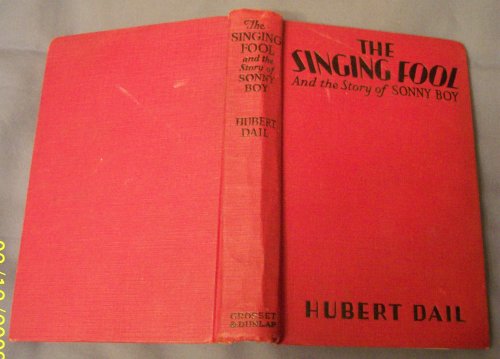 Singing Fool, The & Story Sonny Boy ( Novelized Form the Warner Bros ...
