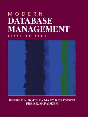 Modern Database Management (6th Edition): Jeffrey A. Hoffer, Mary B ...