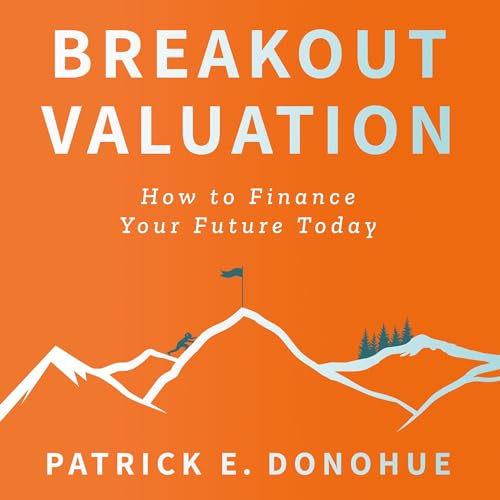 Amazon.com: Breakout Valuation (Audible Audio Edition): Patrick E. Donohue, Patrick E. Donohue ...