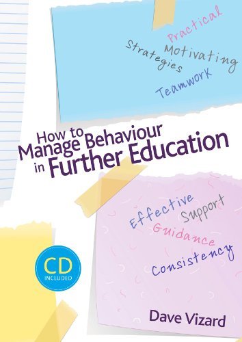 How to Manage Behaviour in Further Education: Written by Dave Vizard ...
