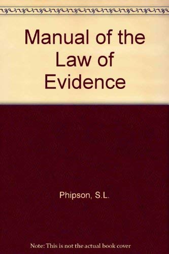 Elliott and Phipson manual of the law of evidence: Sidney Lovell ...