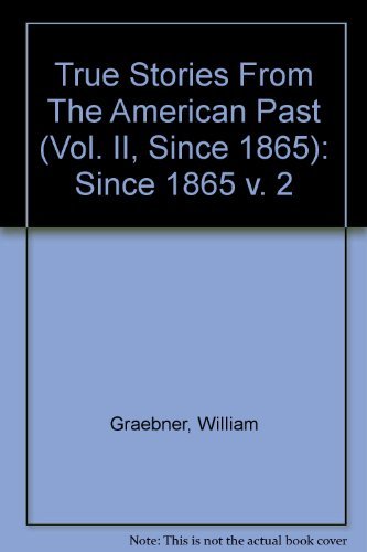 Amazon.com: True Stories From The American Past (Vol. II, Since 1865 ...